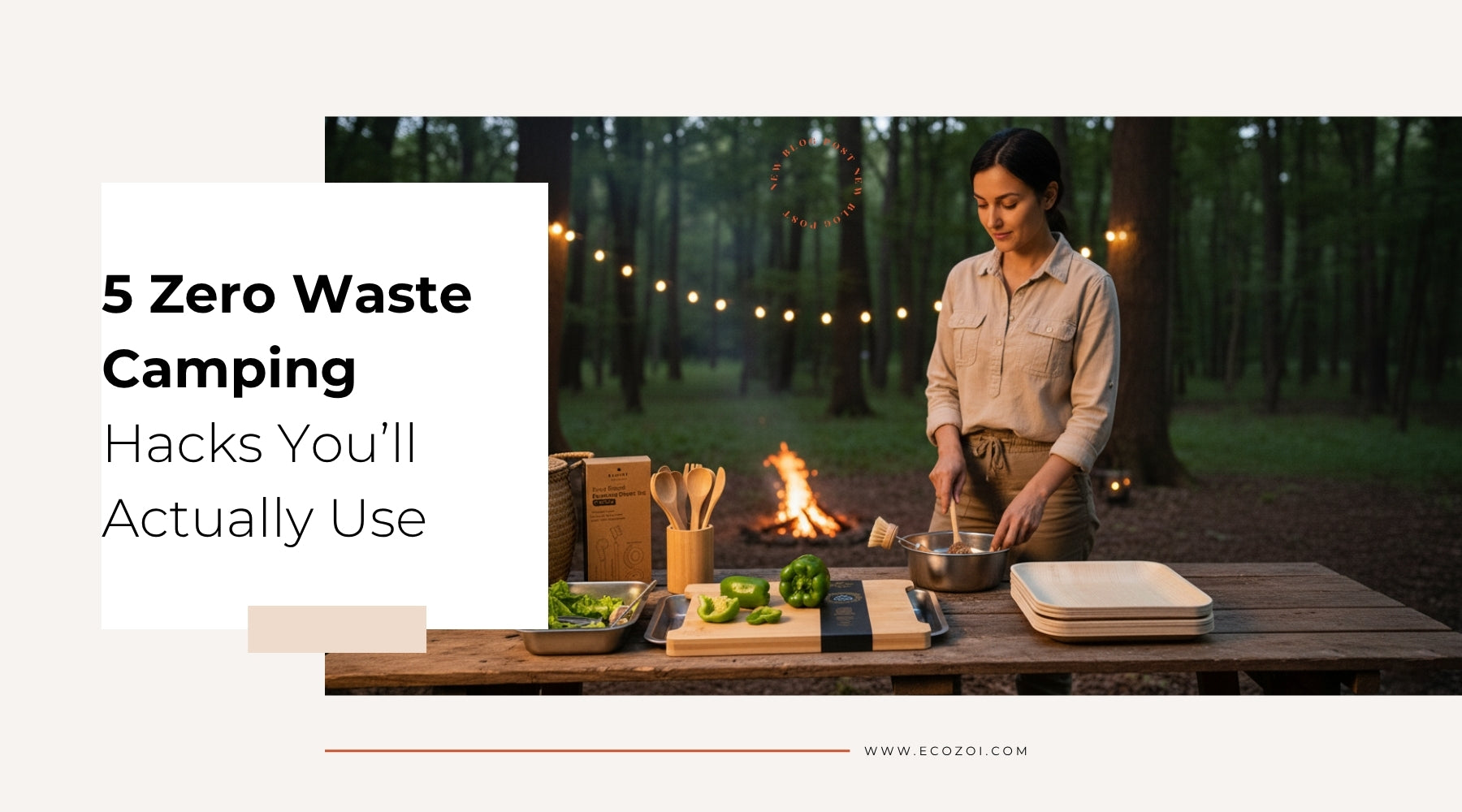 Eco-Friendly Camping: A Beginner’s Sustainable Guide – Ecozoi
